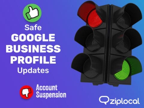 Green Light vs. Red Light: Safe Google Business Profile Updates | ZipLocal